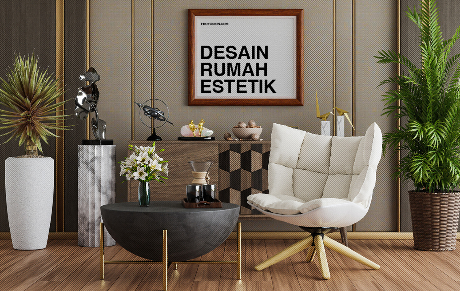 9 TIPS DEKORASI RUMAH ESTETIK DENGAN BUDGET TERBATAS