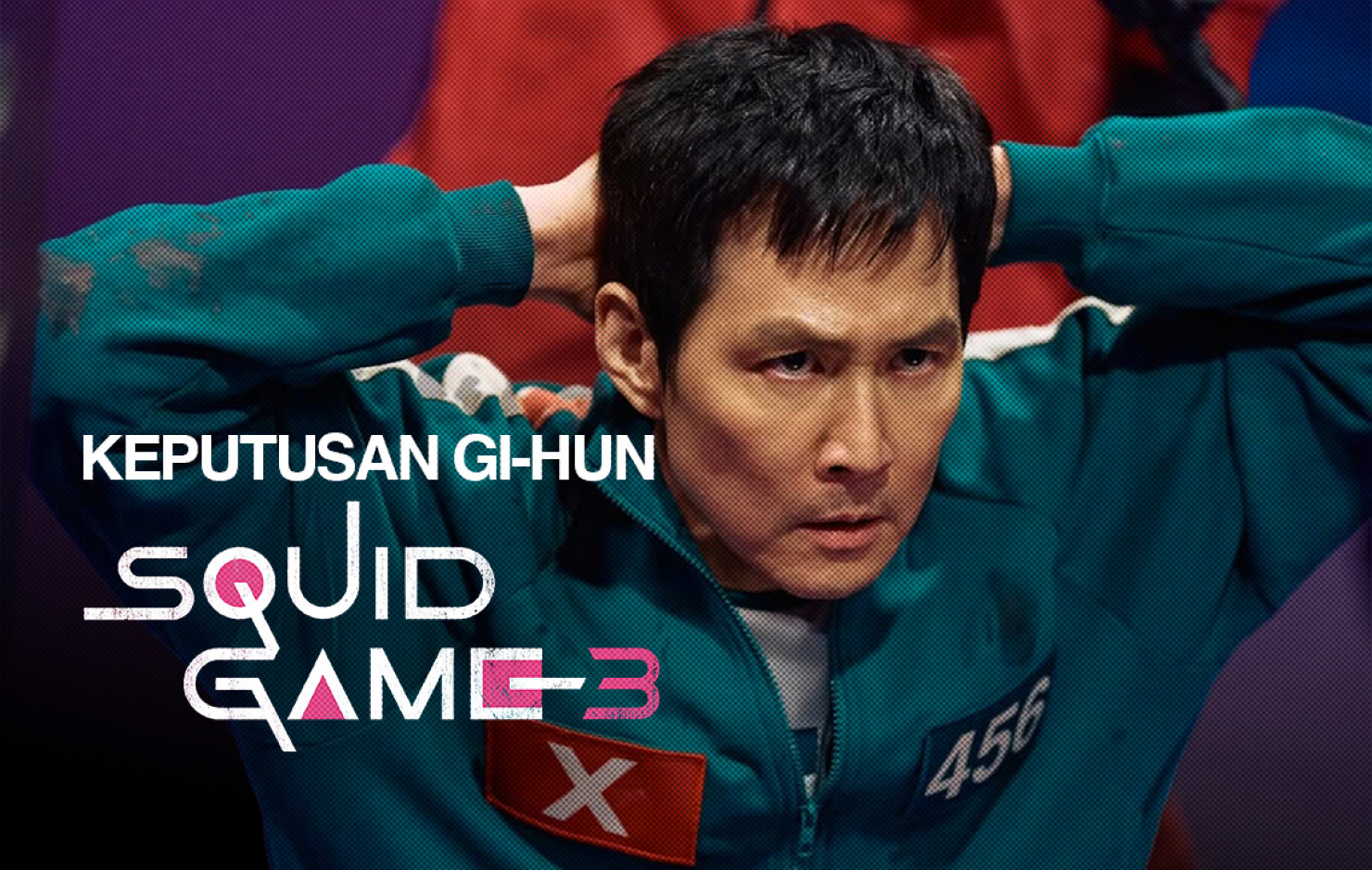 SQUID GAME SEASON 3: KEPUTUSAN GI-HUN YANG BISA MENGUBAH NASIB SEMUA ...