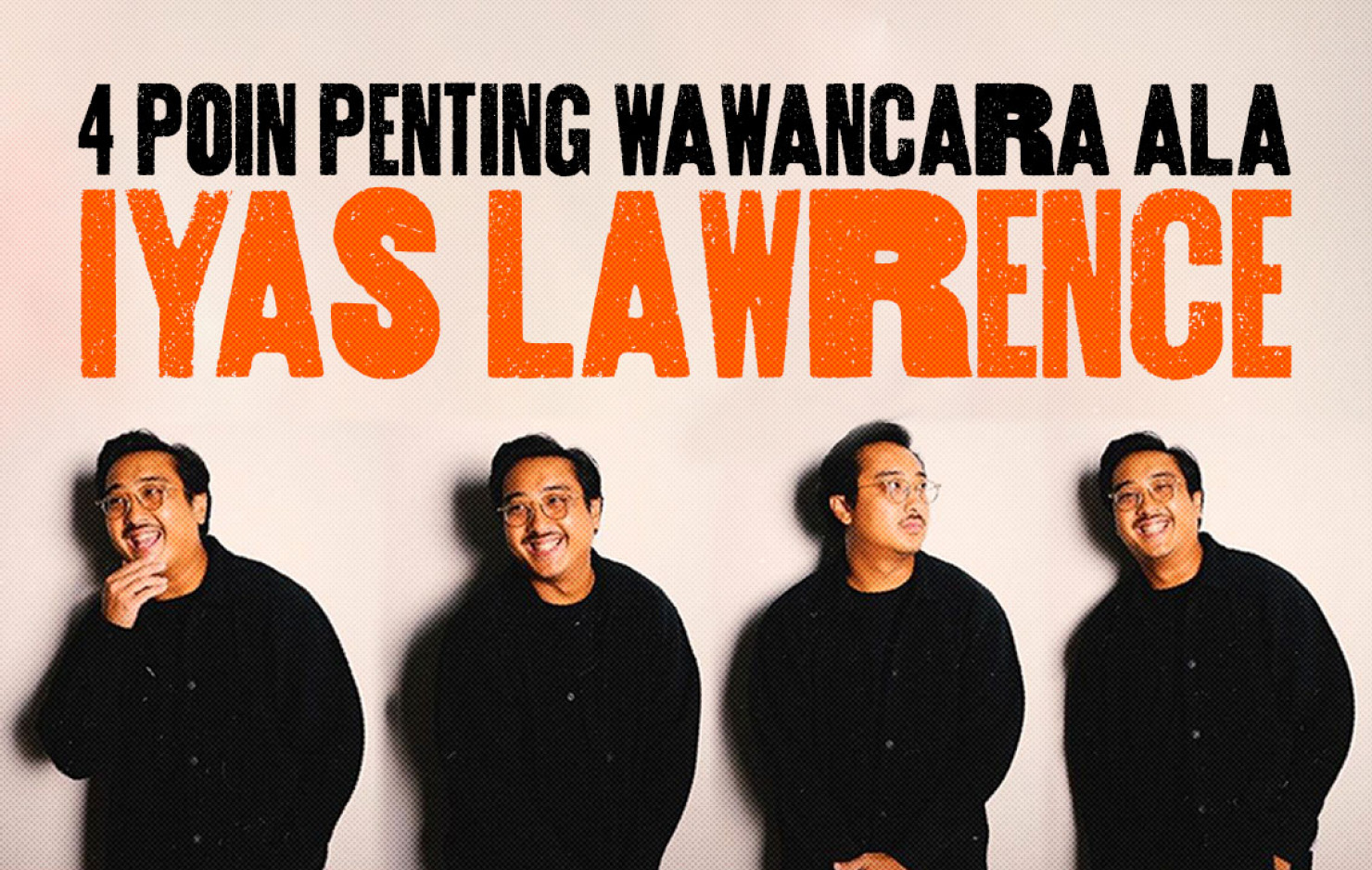 4 POIN PENTING WAWANCARA ALA PODCASTER MAKNA TALKS IYAS LAWRENCE