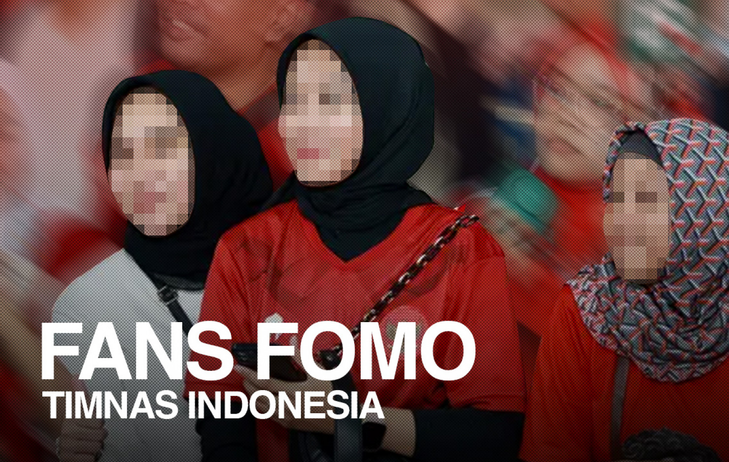 FENOMENA FANS FOMO TIMNAS INDONESIA, HAL WAJAR ATAU BAKAL JADI BUMERANG?